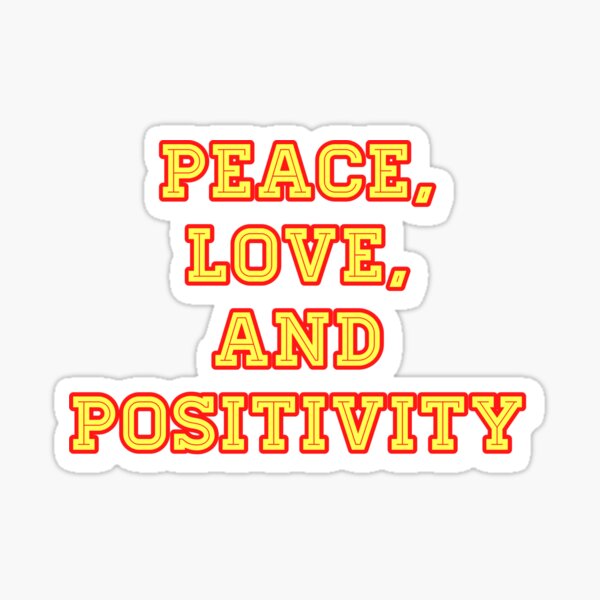"peace, love, and positivity quote" Sticker for Sale by resocialize ...