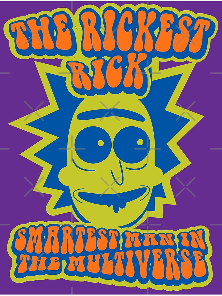 "The Rickest Rick Smartest Man In The Multiverse Psychedelic" Art Print ...