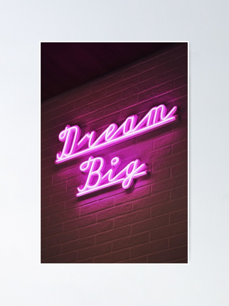 "Dream Big Hot Pink Neon Sign" Poster for Sale by newburyboutique ...