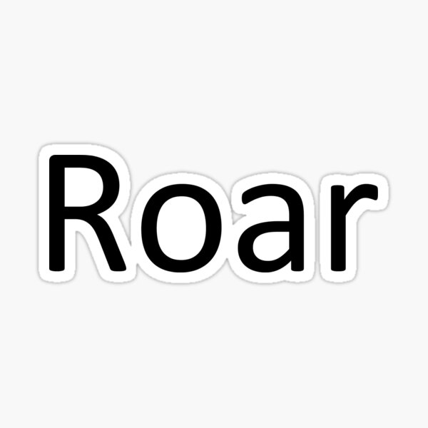 "Roar" Sticker for Sale by TheSecureBranch | Redbubble