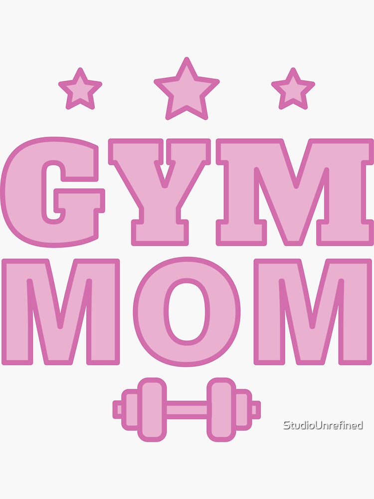 "Gym Mom Workout Weightlifting Cardio" Sticker by StudioUnrefined ...
