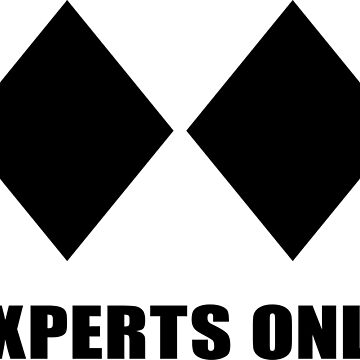 "Experts only" Sticker for Sale by jaw1027 | Redbubble