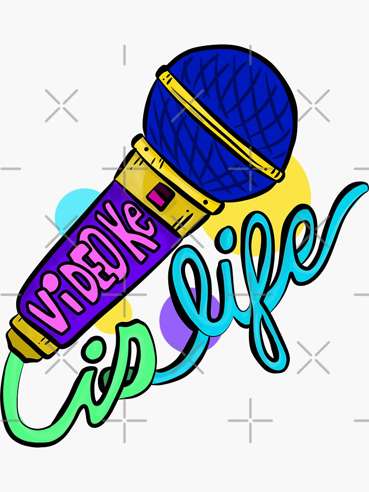"VIDEOKE IS LIFE" Sticker for Sale by aydapadi | Redbubble
