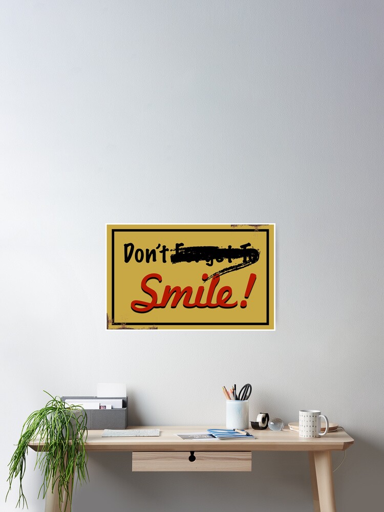 "Don't Smile" Poster for Sale by jamiechall | Redbubble