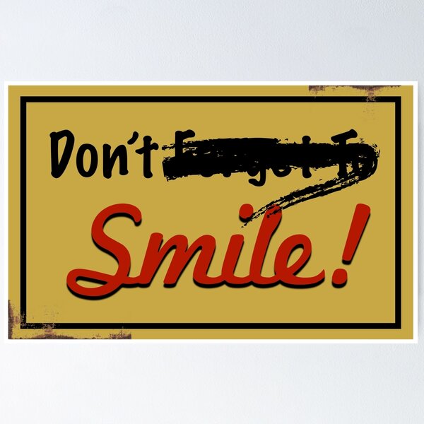 "Don't Smile" Poster for Sale by jamiechall | Redbubble