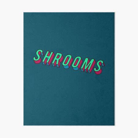 "3D Shrooms Sign Psilocybin Magic Mushrooms" Art Board Print by ...