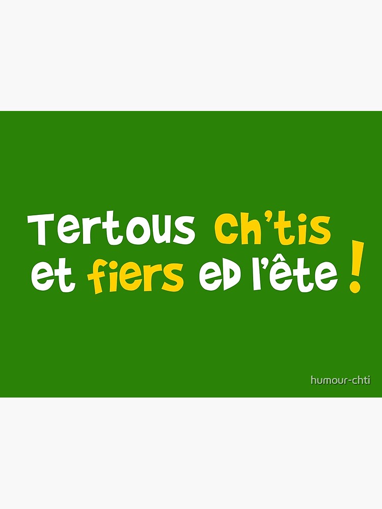 "Tertous Ch'tis and proud of the nature!" Poster by humour-chti | Redbubble