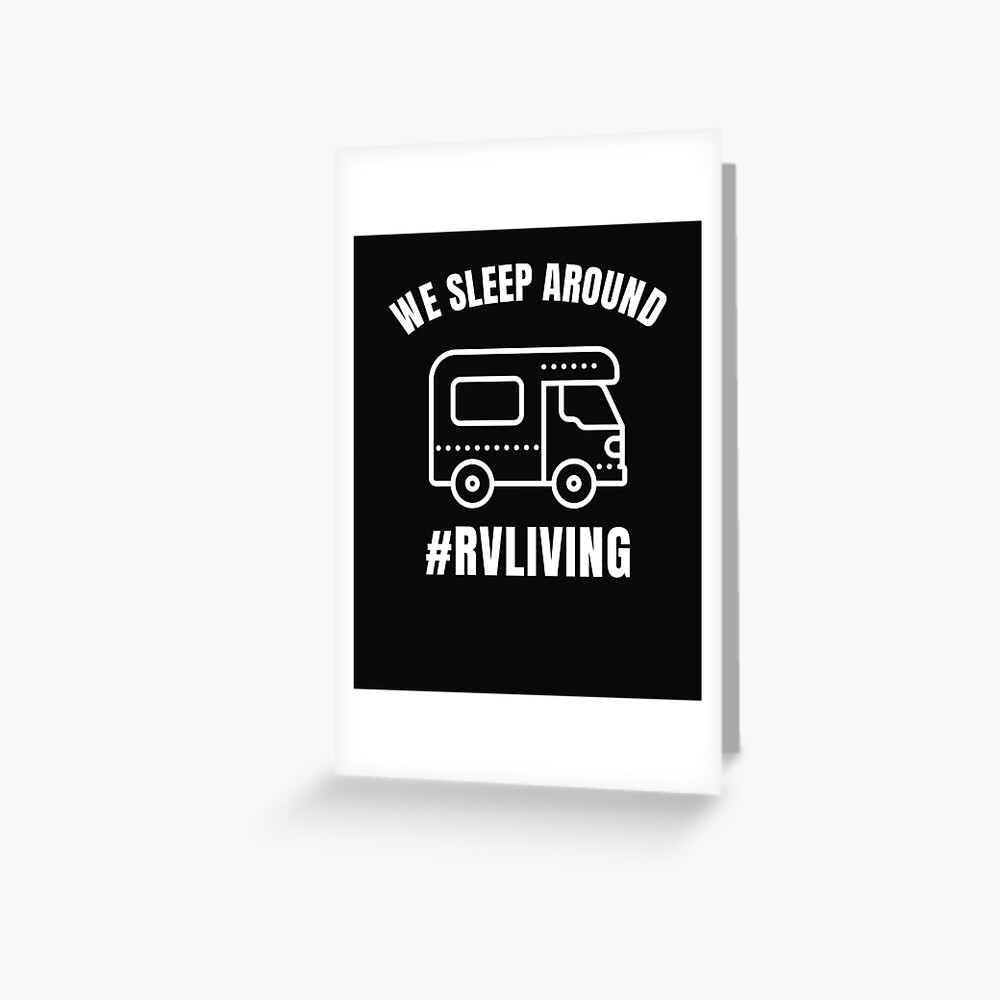 Rv Pilot We Sleep Around Camper Travel Funny Greeting Card For Sale