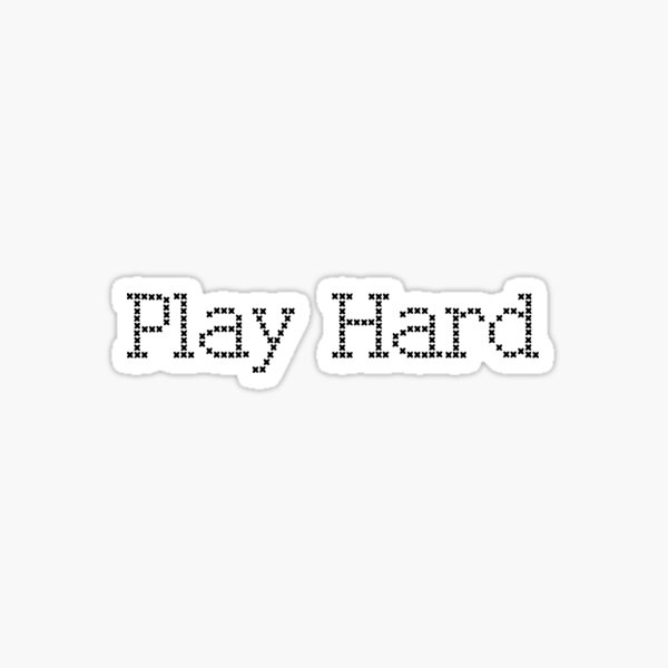 "Play Hard" Sticker by M4rleey | Redbubble