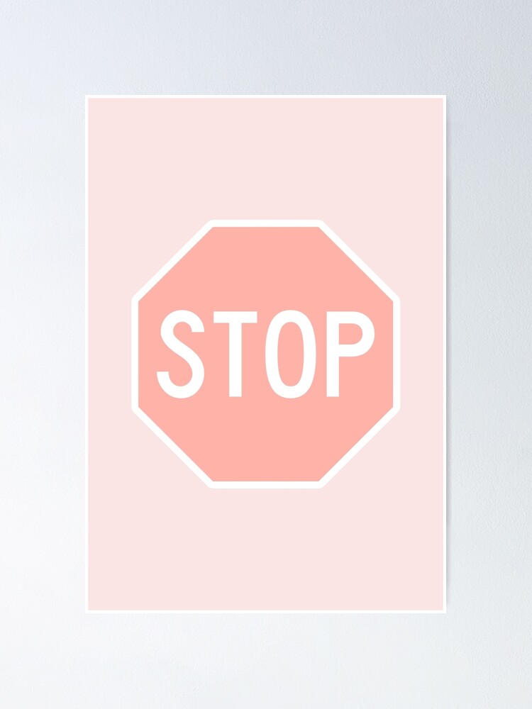 "Stop Sign" Poster by amarie98 | Redbubble