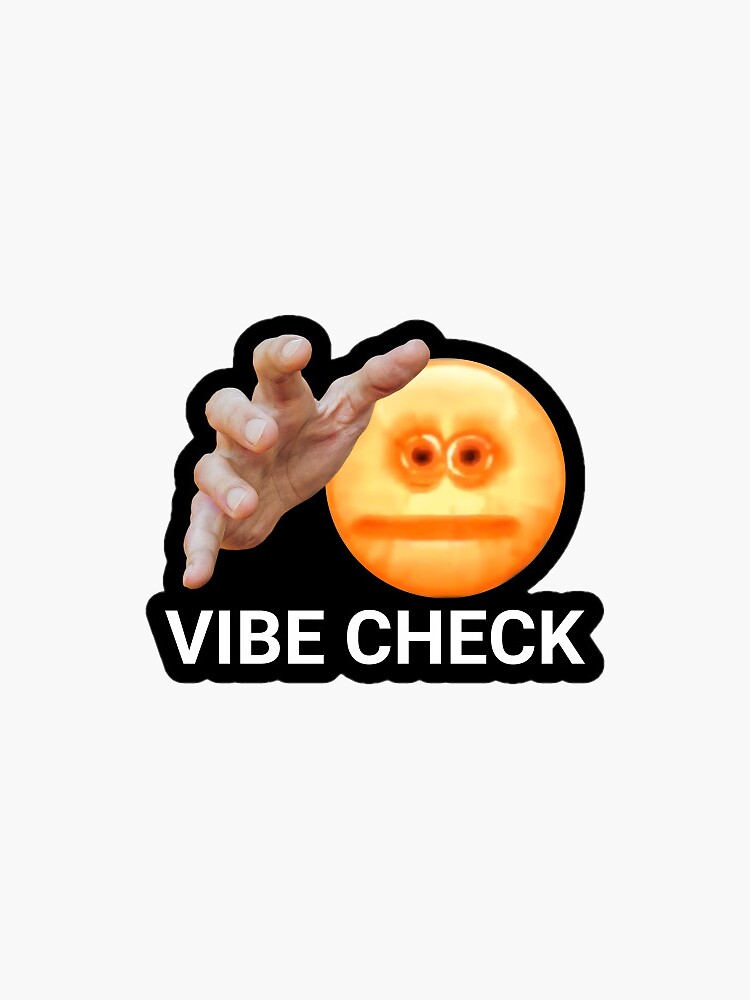 "vibe check meme sticker" Sticker for Sale by riahpapaya | Redbubble