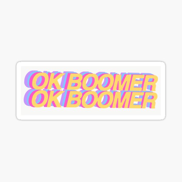 OK BOOMER” logo" Sticker by naseem04 | Redbubble