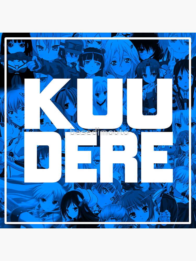 "KUUDERE" Sticker for Sale by basedimouto | Redbubble