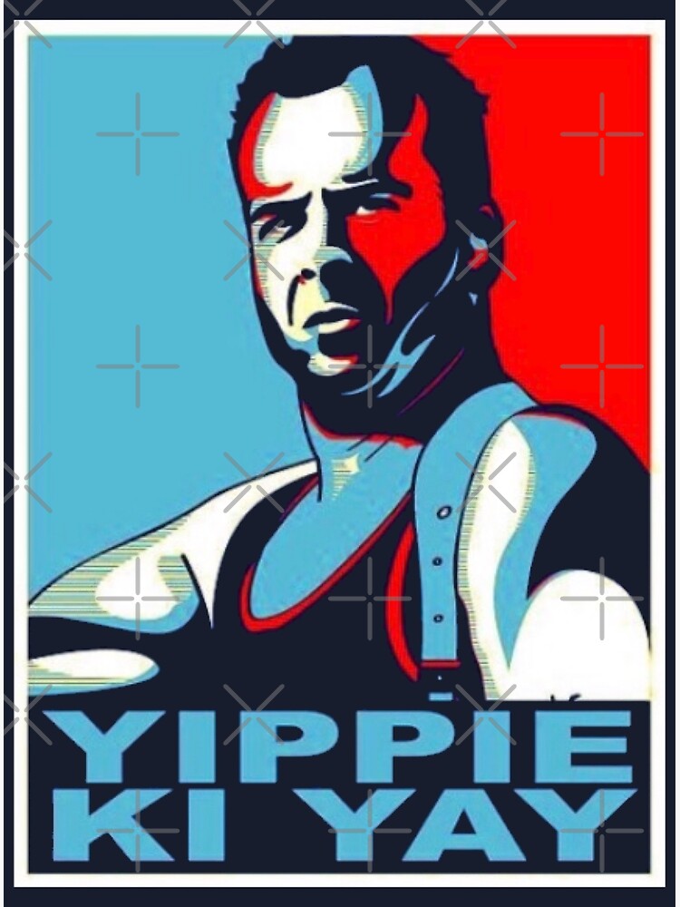 "Die Hard - Yippie Ki Yay" Poster for Sale by PopCultureWow | Redbubble