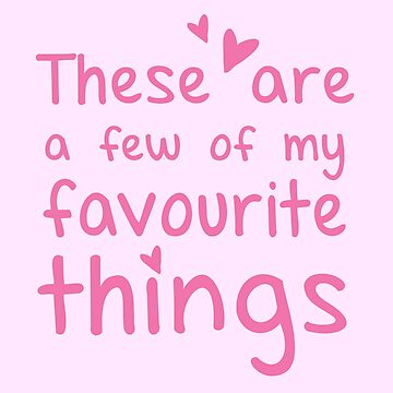 "These are a few of my favourite things" Tote Bag for Sale by ...