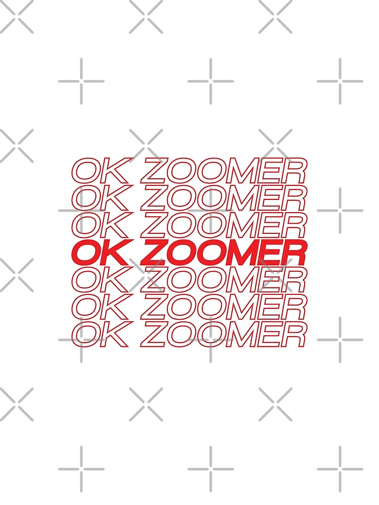 "Ok Zoomer Gen Z Meme" Art Print by OldDannyBrown | Redbubble