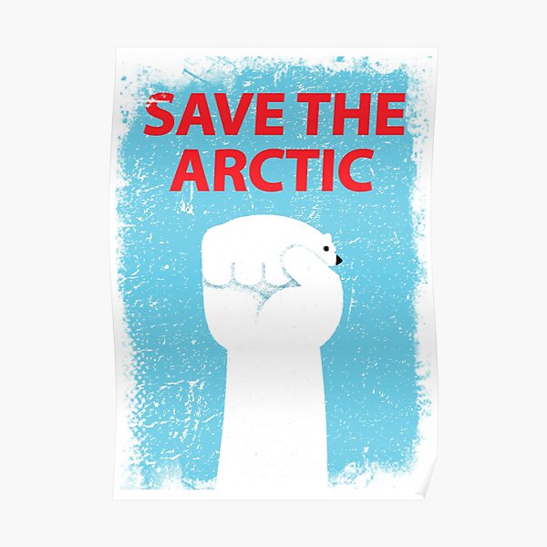 Save The Arctic Posters | Redbubble