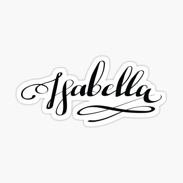 "Isabella Name " Sticker by ProjectX23 | Redbubble
