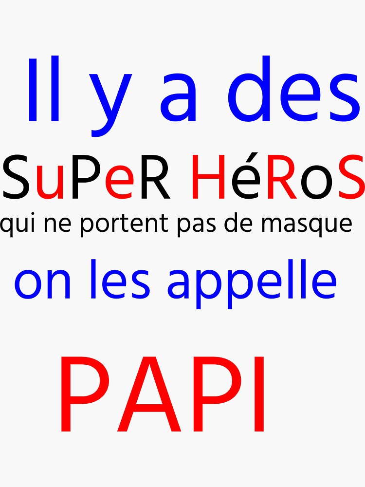 "Papi T-Shirt, Fun, Super Heroes, There are super heroes who do not ...