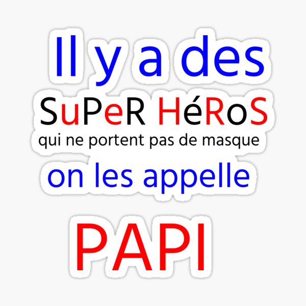 "Papi T-Shirt, Fun, Super Heroes, There are super heroes who do not ...