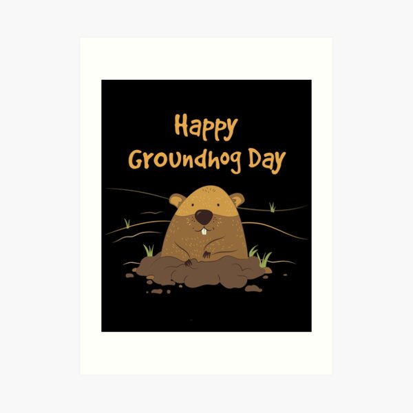Groundhog Day 2023 Art Print For Sale By Vladocar Redbubble