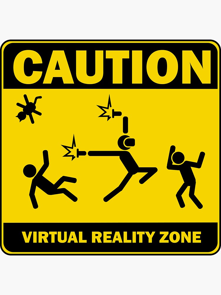 "Caution! Virtual Reality Zone!" Sticker for Sale by Klutzo | Redbubble