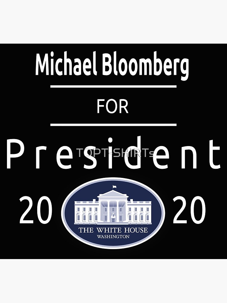 "michael bloomberg 2020" Poster for Sale by TOPT-SHIRTs | Redbubble
