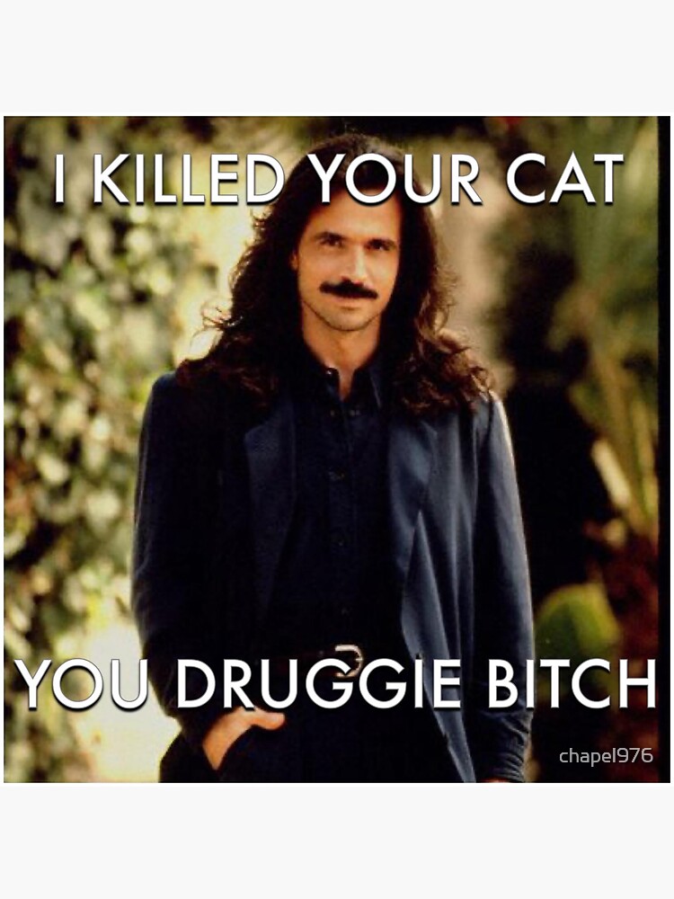 "Yanni Killed Your Cat" Sticker by chapel976 | Redbubble