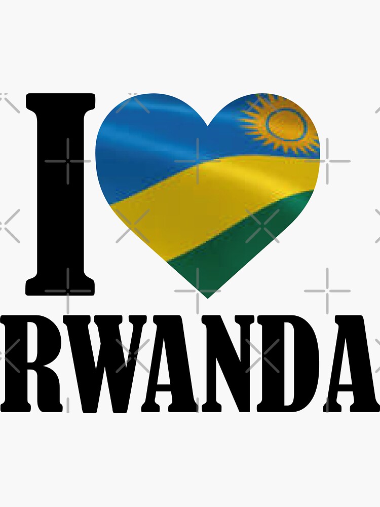 "I love rwanda, rwandan,eastern african country led by President Paul ...