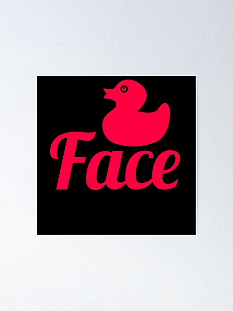 "duckface" Poster by phys | Redbubble