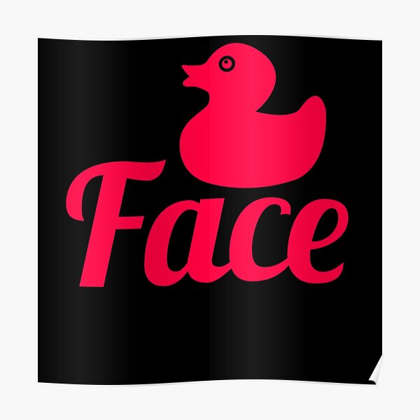 "duckface" Poster by phys | Redbubble