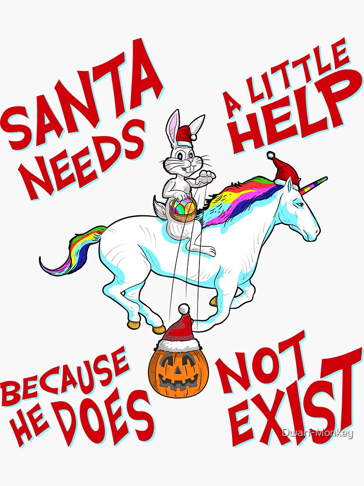"SANTA NEEDS A LITTLE HELP..." Sticker for Sale by Dwarf-Monkey | Redbubble