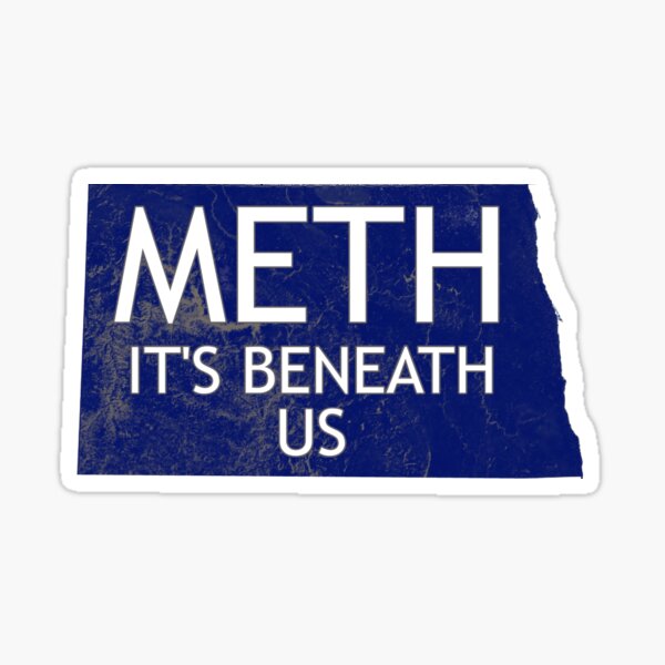 "Meth: It's Beneath Us" Sticker for Sale by Liblueral | Redbubble