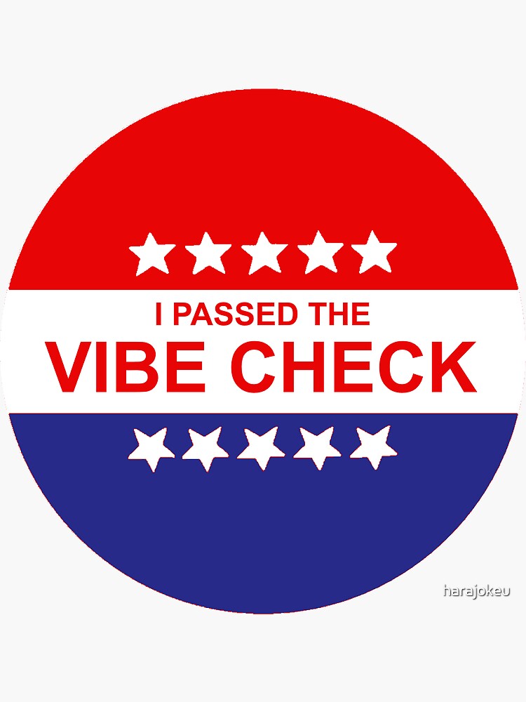 I Passed The Vibe Check Sticker For Sale By Harajokeu Redbubble