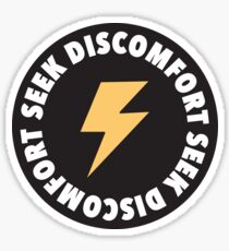 Seek Discomfort Stickers | Redbubble