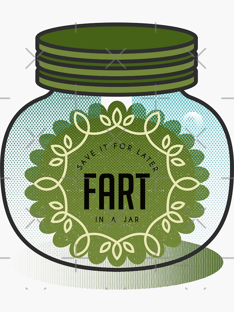 "Fart in a Jar Design" Sticker for Sale by SlapdashDesign | Redbubble
