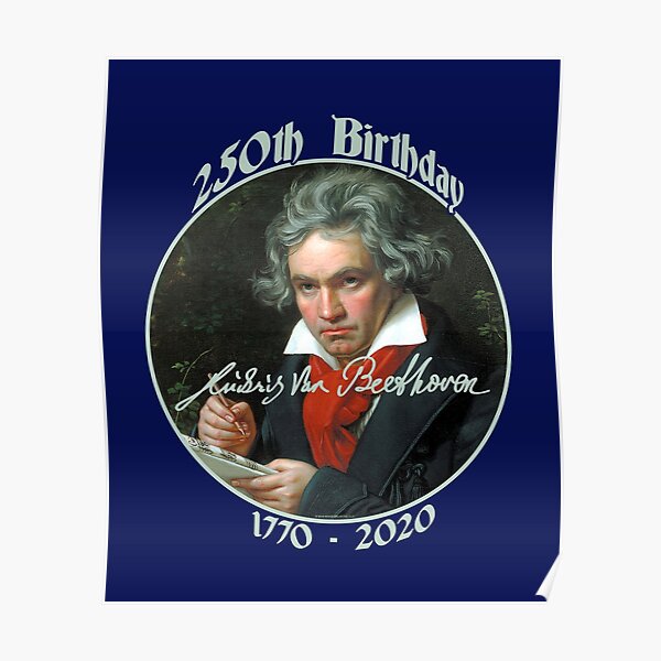 "Ludwig van Beethoven 250th Birthday (pt)" Poster for Sale by eyeronic ...