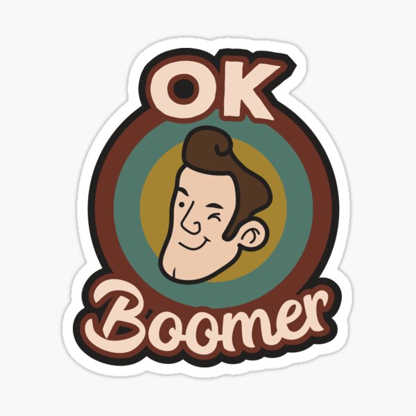 "OK Boomer " Sticker for Sale by anitadesign | Redbubble
