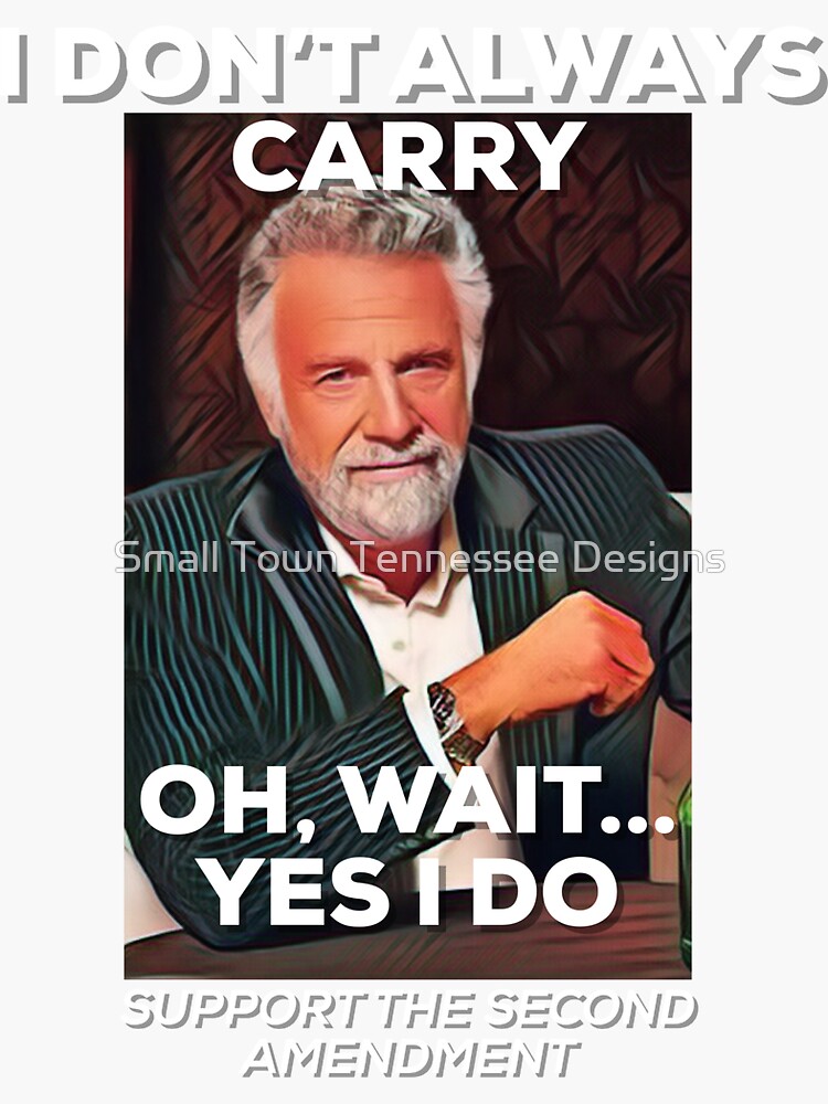 "Second Amendment most interesting man in the world funny graphic ...