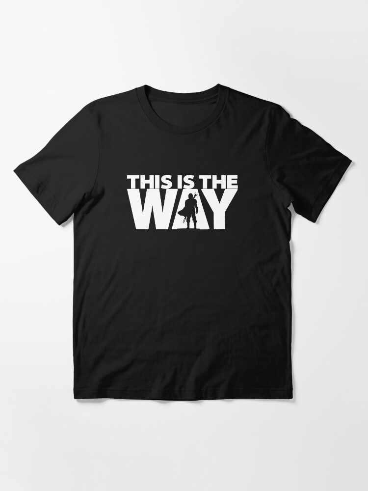 "This Is The Way | Geekdom Series | DopeyArt" Essential T-Shirt for ...