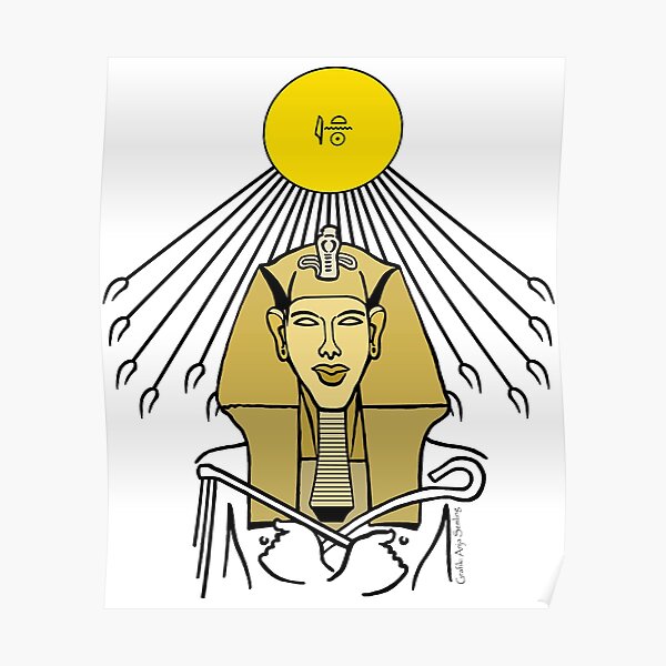 "ECHNATON I Egypt Sun King" Poster by hayta | Redbubble