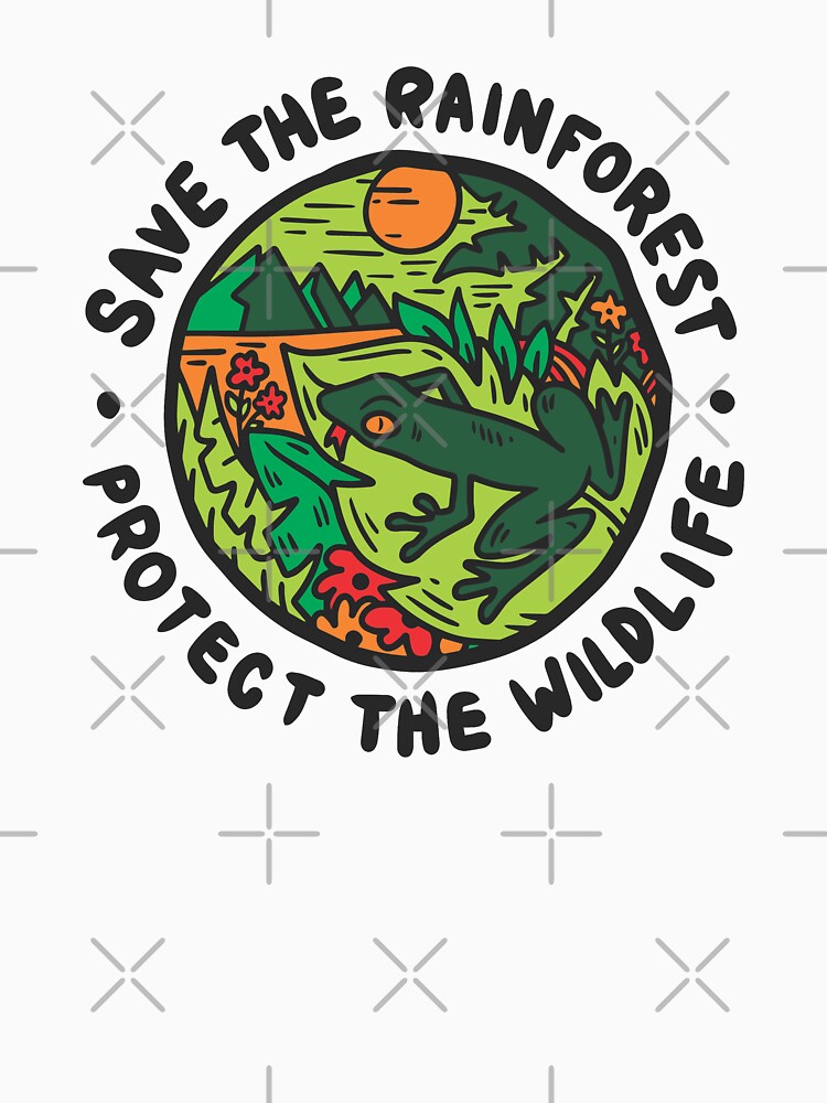 "Save The Rainforest Protect The Wildlife Environmental Conservation" T ...
