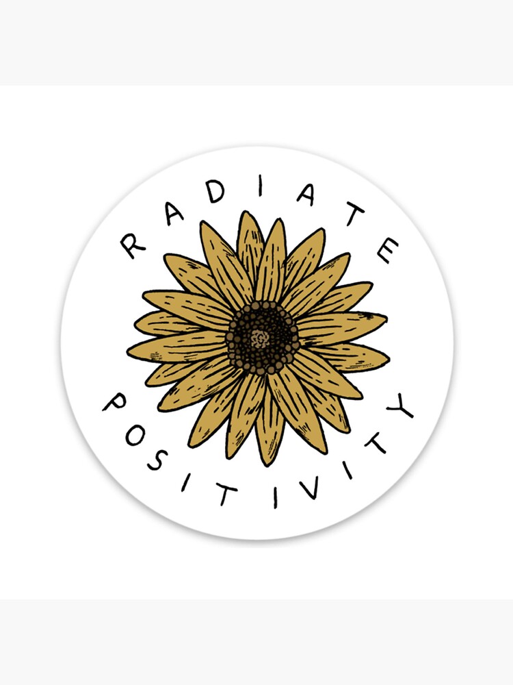 "Radiate Positively " Sticker for Sale by bdanmartin | Redbubble