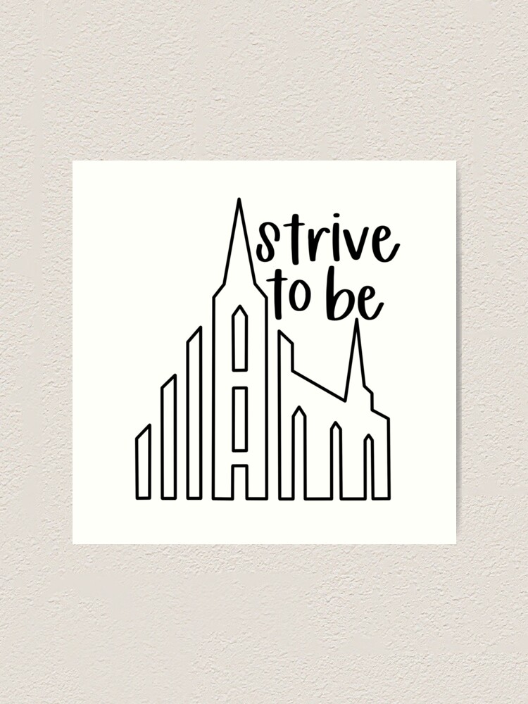 "Strive To Be LDS" Art Print for Sale by letteredpaige | Redbubble