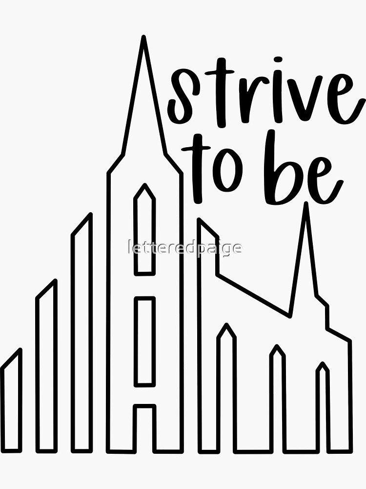 "Strive To Be LDS" Sticker for Sale by letteredpaige | Redbubble
