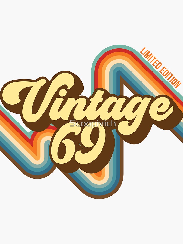 "Vintage 69 limited edition" Sticker by Scoopivich | Redbubble