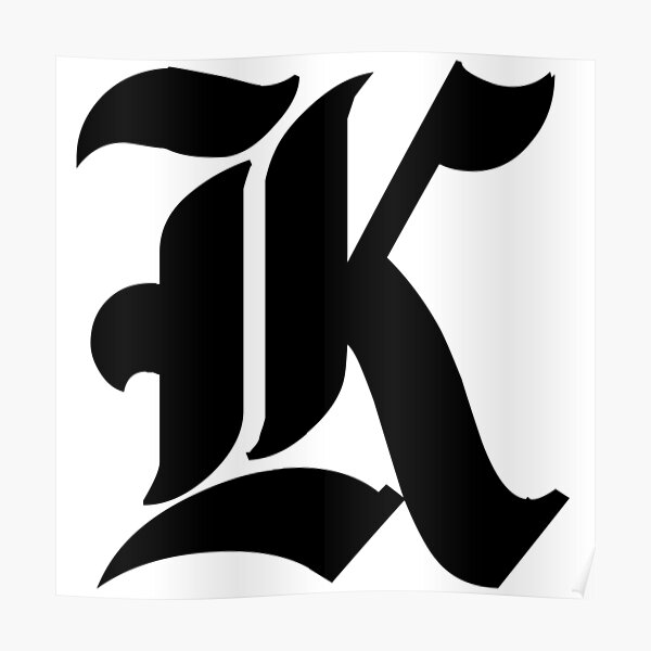 "K - old English font lettering" Poster for Sale by Drayziken | Redbubble