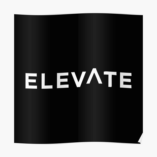 "elevate" Poster by wahyuherma | Redbubble