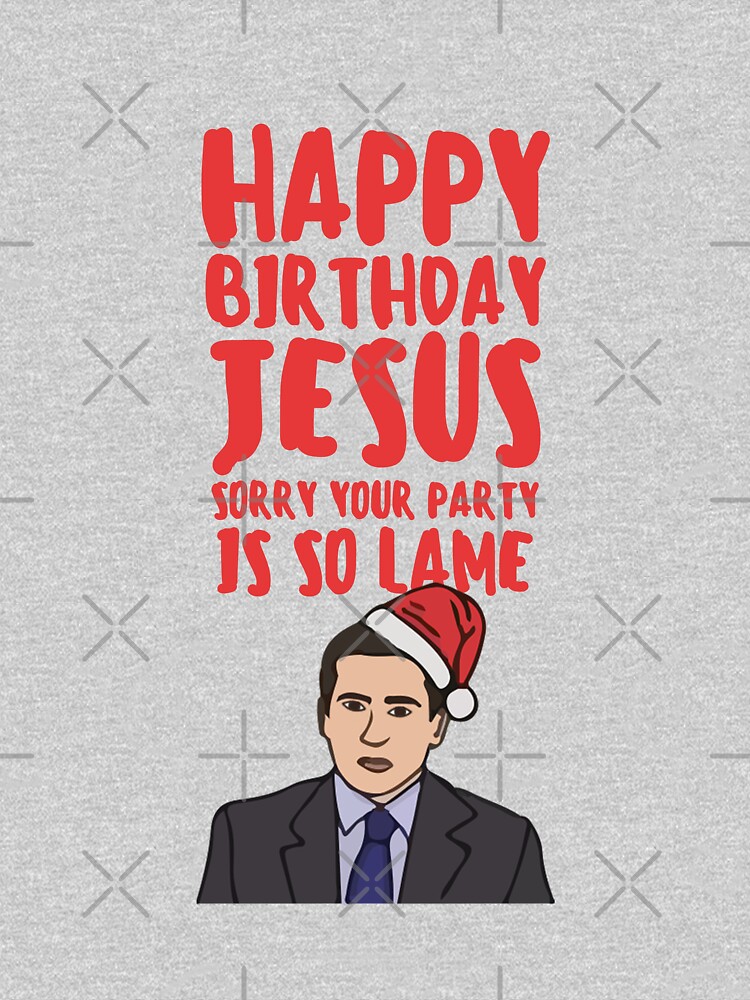 "The Office Christmas - Happy Birthday Jesus" Essential T-Shirt for ...