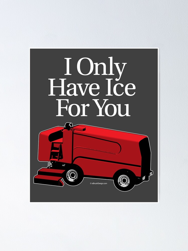 "I Only Have Ice For You" Poster for Sale by eBrushDesign | Redbubble